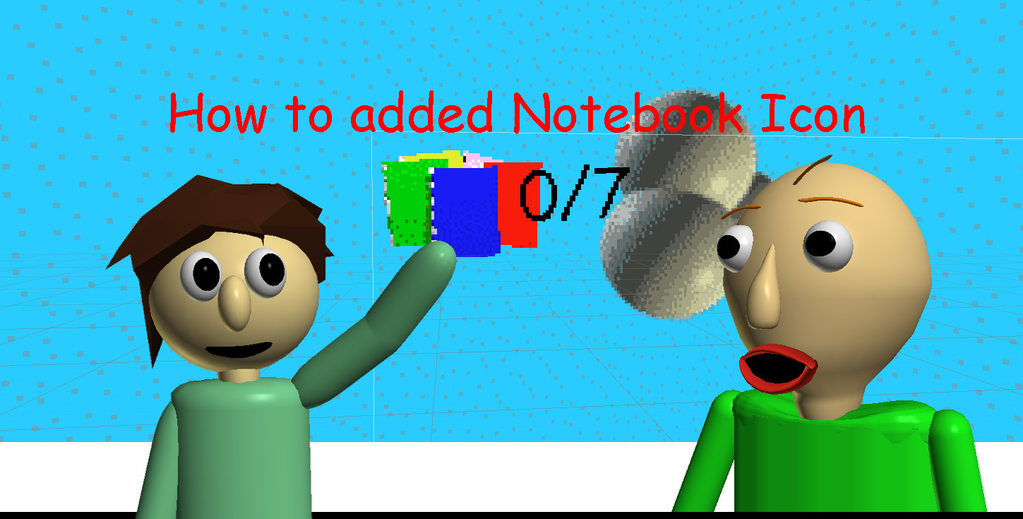 How to added notebook icon Tutorial for Baldi's Basics | Baldi Tutorials