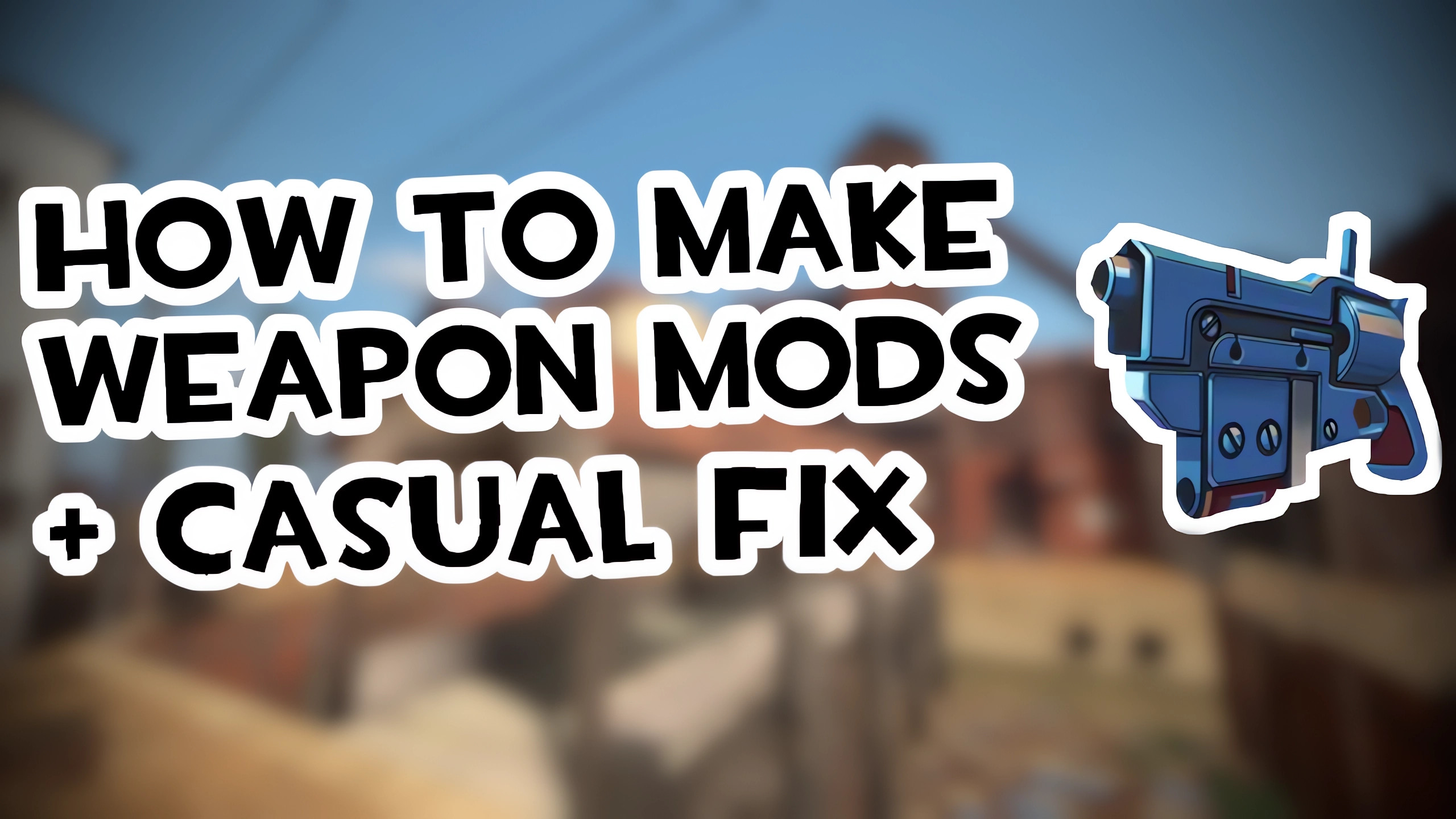 How to make Weapon Mods (+ Casual Compatibility) Tutorial for Team Fortress 2 | TF2 Tutorials