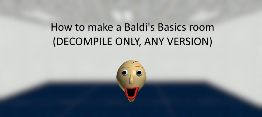 How to make a Baldi's Basics Room! Tutorial for Baldi's Basics | Baldi Tutorials