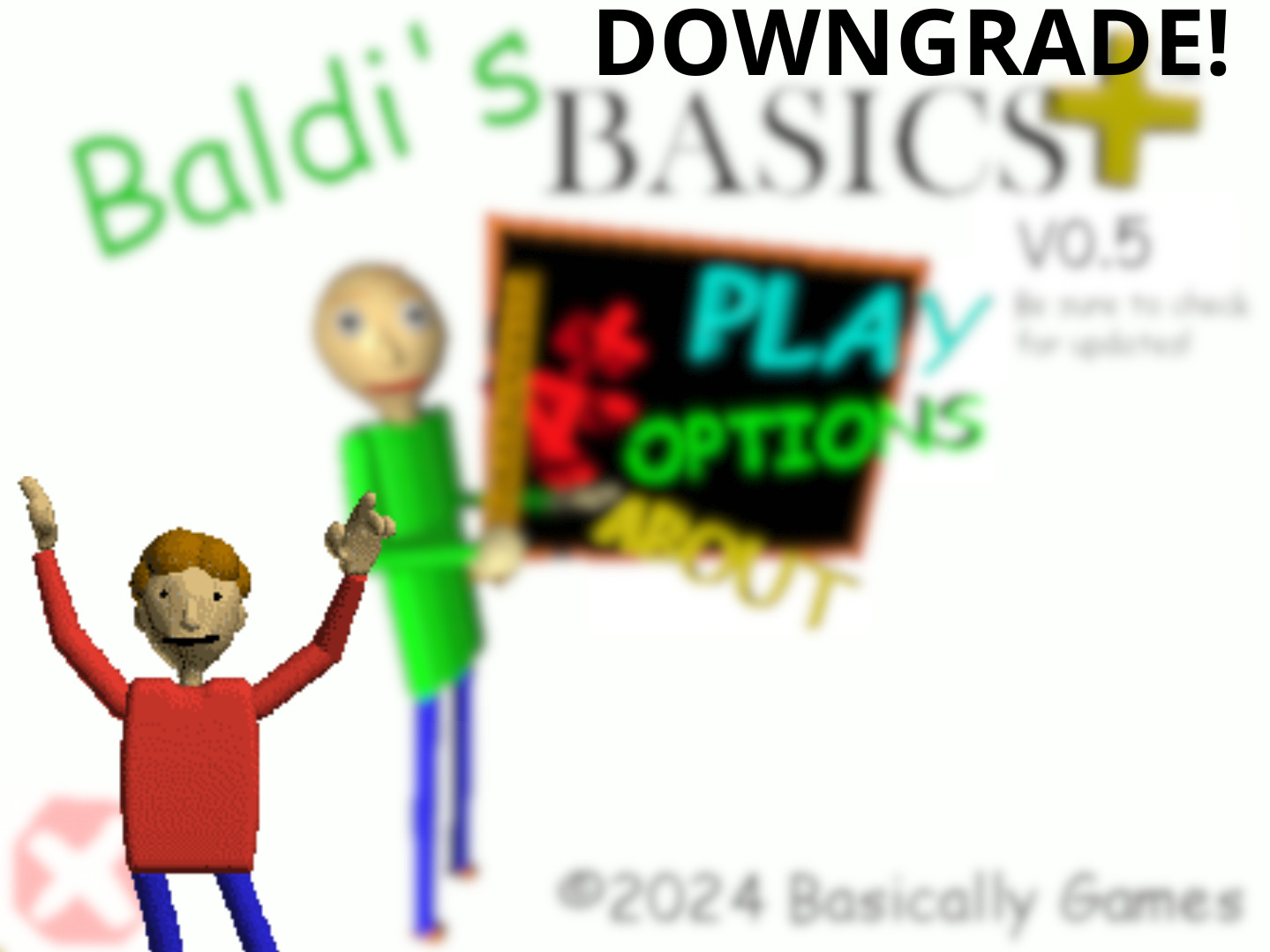 How Downgrade Baldi Basics Plus! Tutorial for Baldi's Basics | Baldi Tutorials