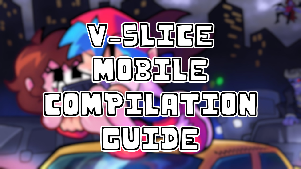 V-Slice Android Compiling Guide Tutorial for Friday Night Funkin' | FNF Tutorials