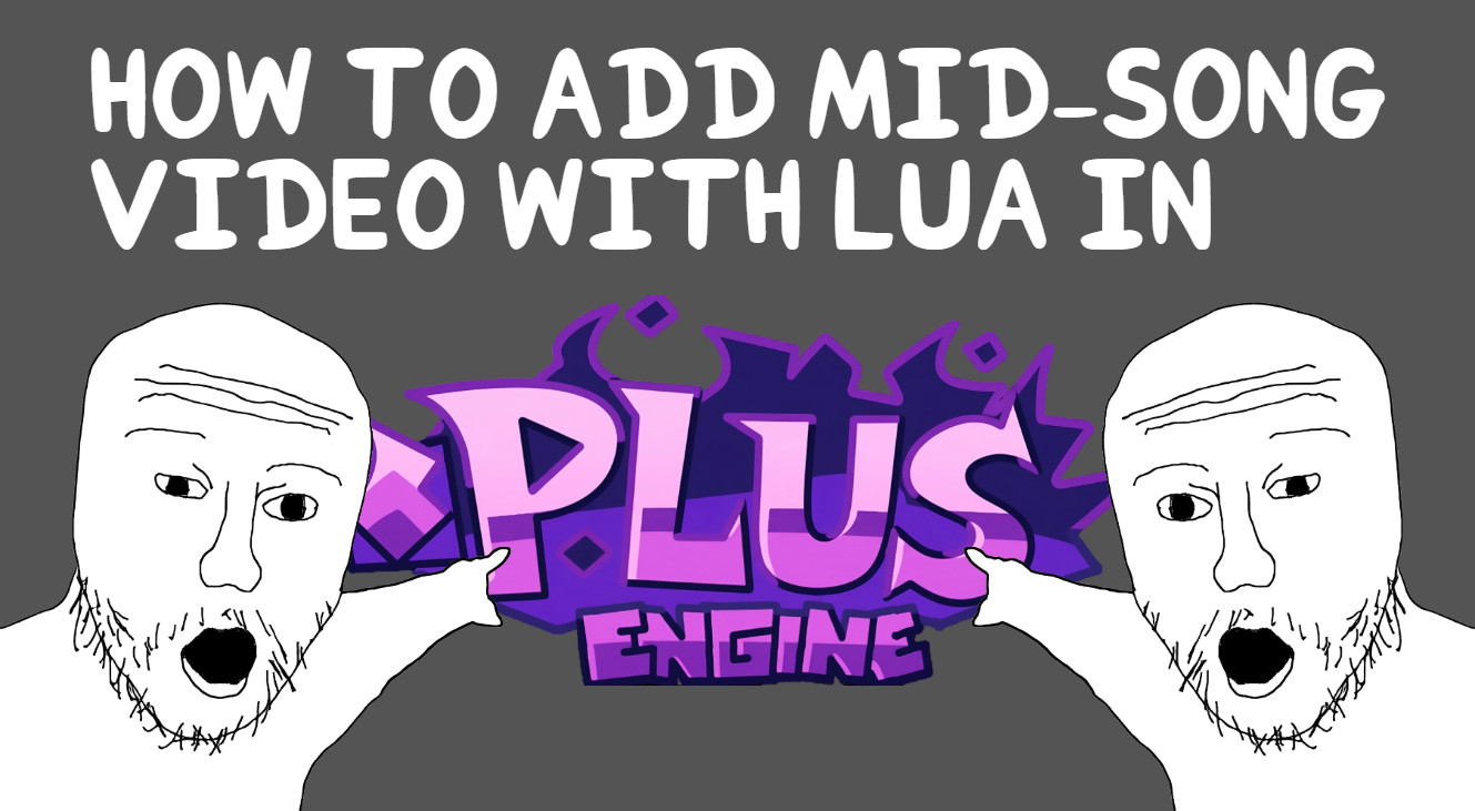 HOW TO ADD MID-SONG VIDEO WITH LUA IN PLUS ENGINE Tutorial for Friday Night Funkin' | FNF Tutorials