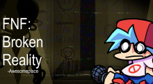 FNF: Broken Reality V4 Mod for Friday Night Funkin' | FNF Mods