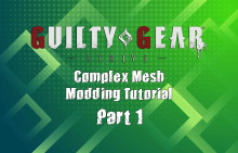 Guide to Simple Mesh Mods [GUILTY GEAR -STRIVE-] [Tutorials]