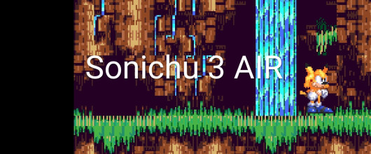 Sonichu in Sonic 3 AIR! [Sonic 3 A.I.R.] [Works In Progress]