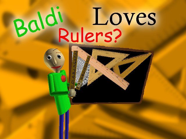 Baldi Loves Rulers? Work In Progress for Baldi's Basics | Baldi Works ...