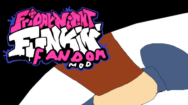 friday night funkin fandom mod [Friday Night Funkin'] [Works In Progress]