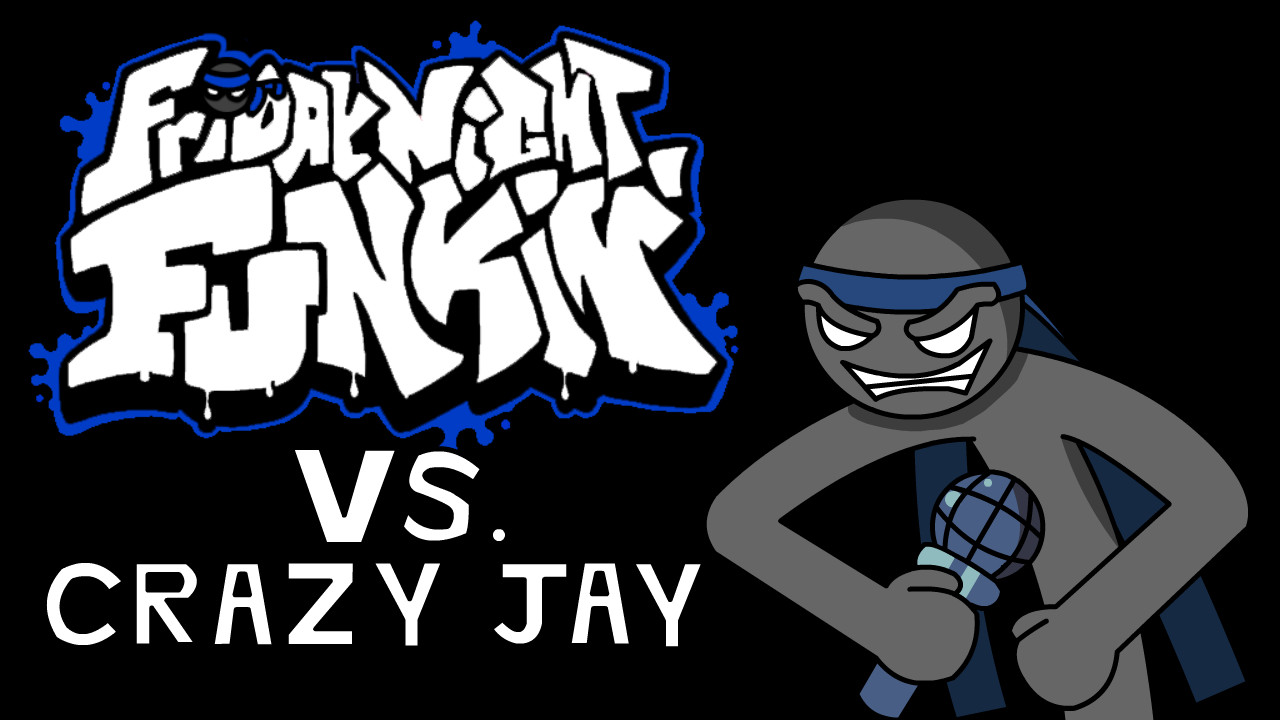 VS. Crazy Jay Mod [Friday Night Funkin'] [Works In Progress]