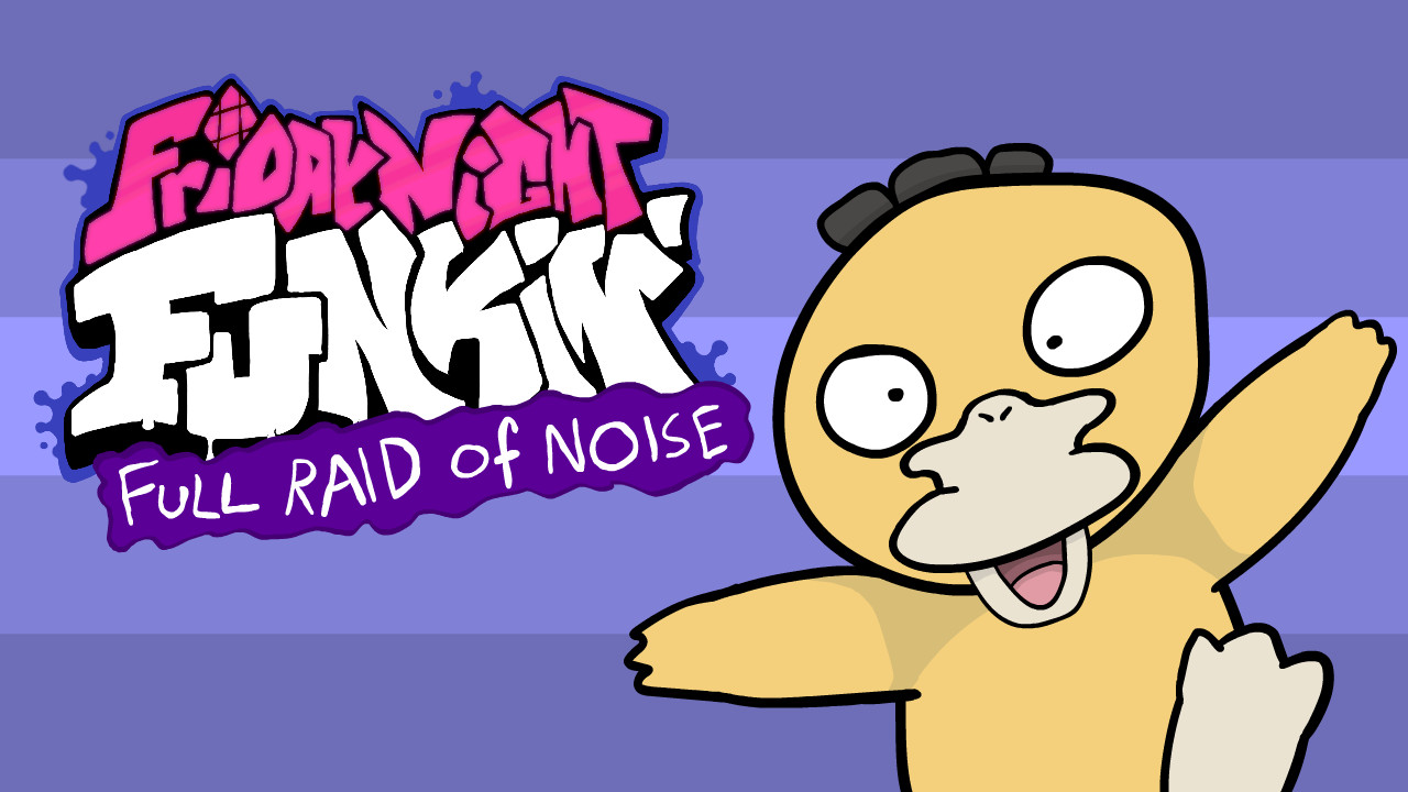 FNF: Full Raid of Noise (CANCELLED) Work In Progress for Friday Night ...