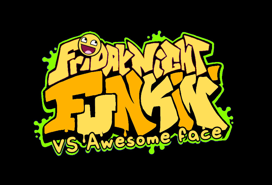 VS Awesome Face [Friday Night Funkin'] [Works In Progress]