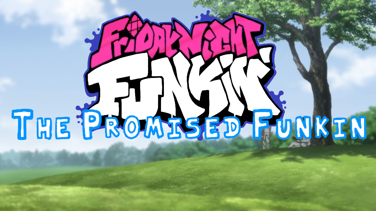 The Promised Funkin Work In Progress for Friday Night Funkin' | FNF ...