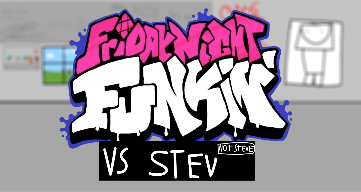 Friday Night Funkin': Vs Stev Expanded Edition Work In Progress for ...