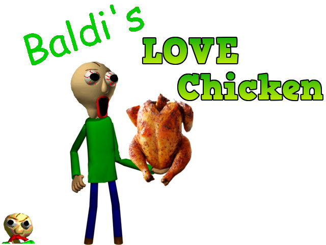 (IN LIMBO) baldis love chicken REMASTERED Work In Progress for Baldi's ...