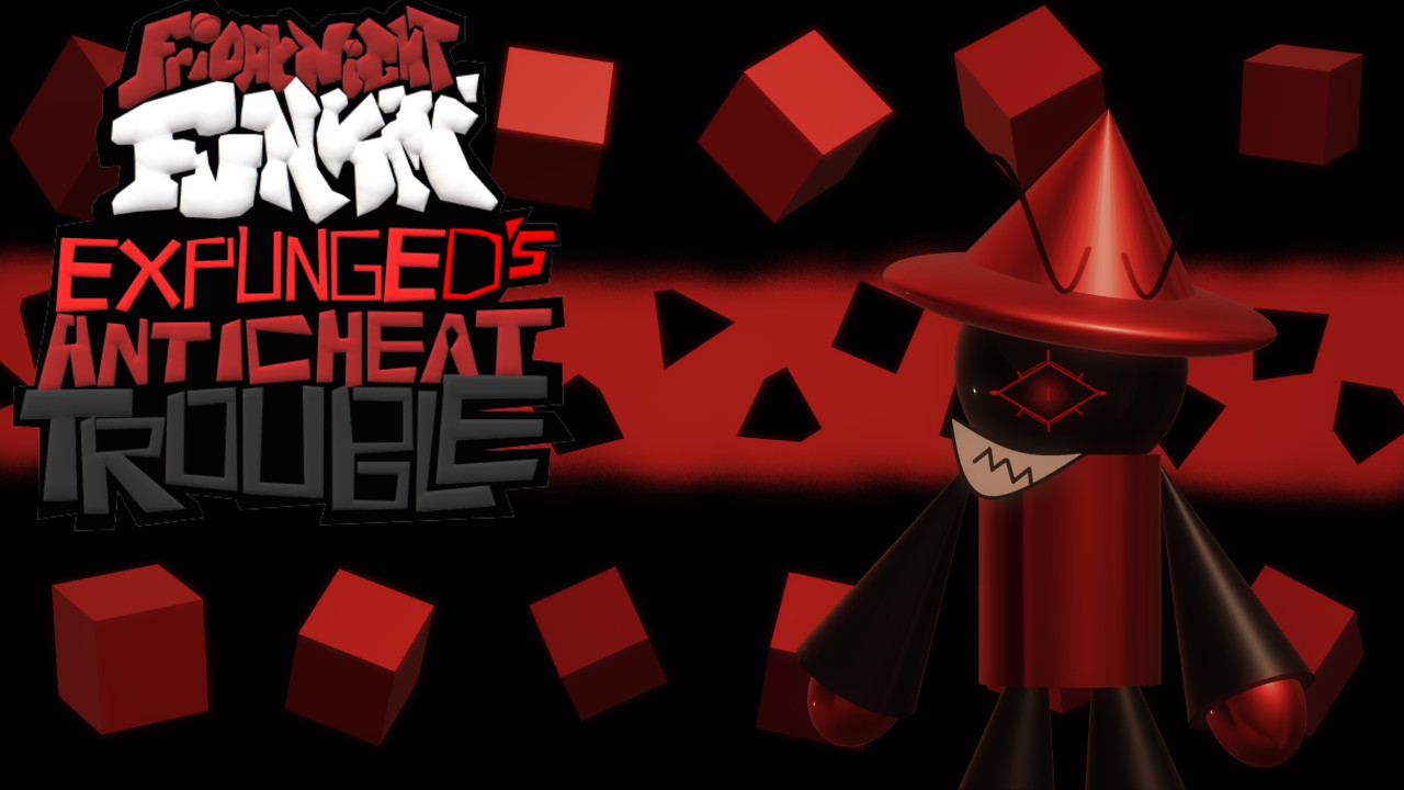 FNF Expunged's Anti Cheat Trouble [Friday Night Funkin'] [Works In ...