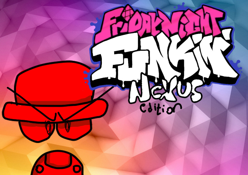 FNF D&B: Nexus Edition [Friday Night Funkin'] [Works In Progress]