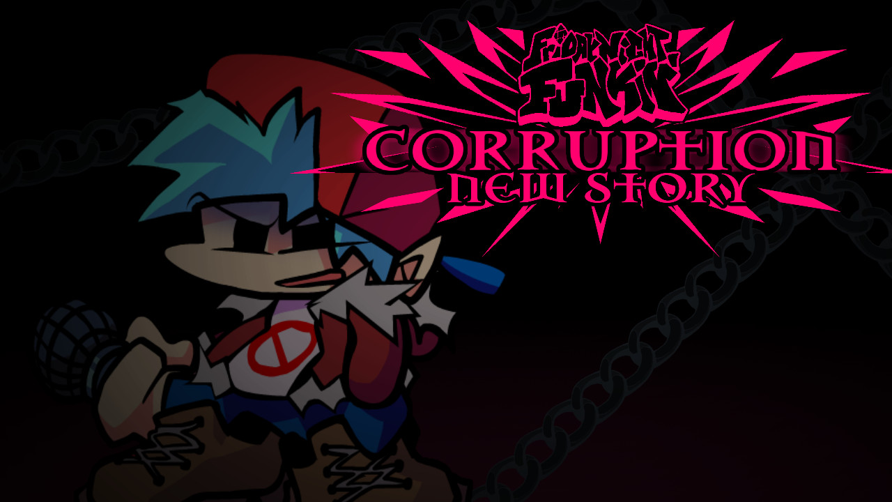 Funkin' Corruption : New Story [Friday Night Funkin'] [Works In Progress]