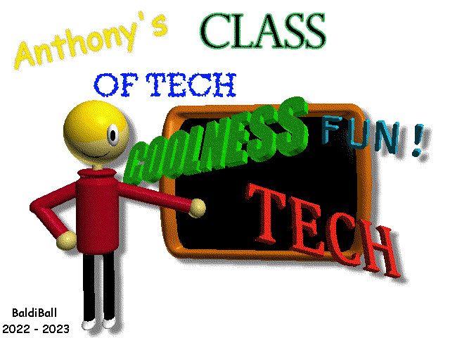 Anthony's Class Of Tech! Work In Progress for Baldi's Basics | Baldi ...