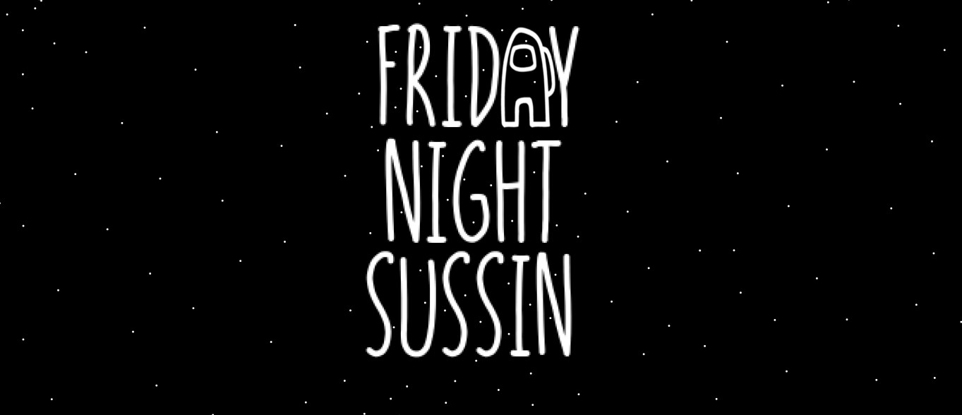 Friday Night Sussing [Friday Night Funkin'] [Works In Progress]