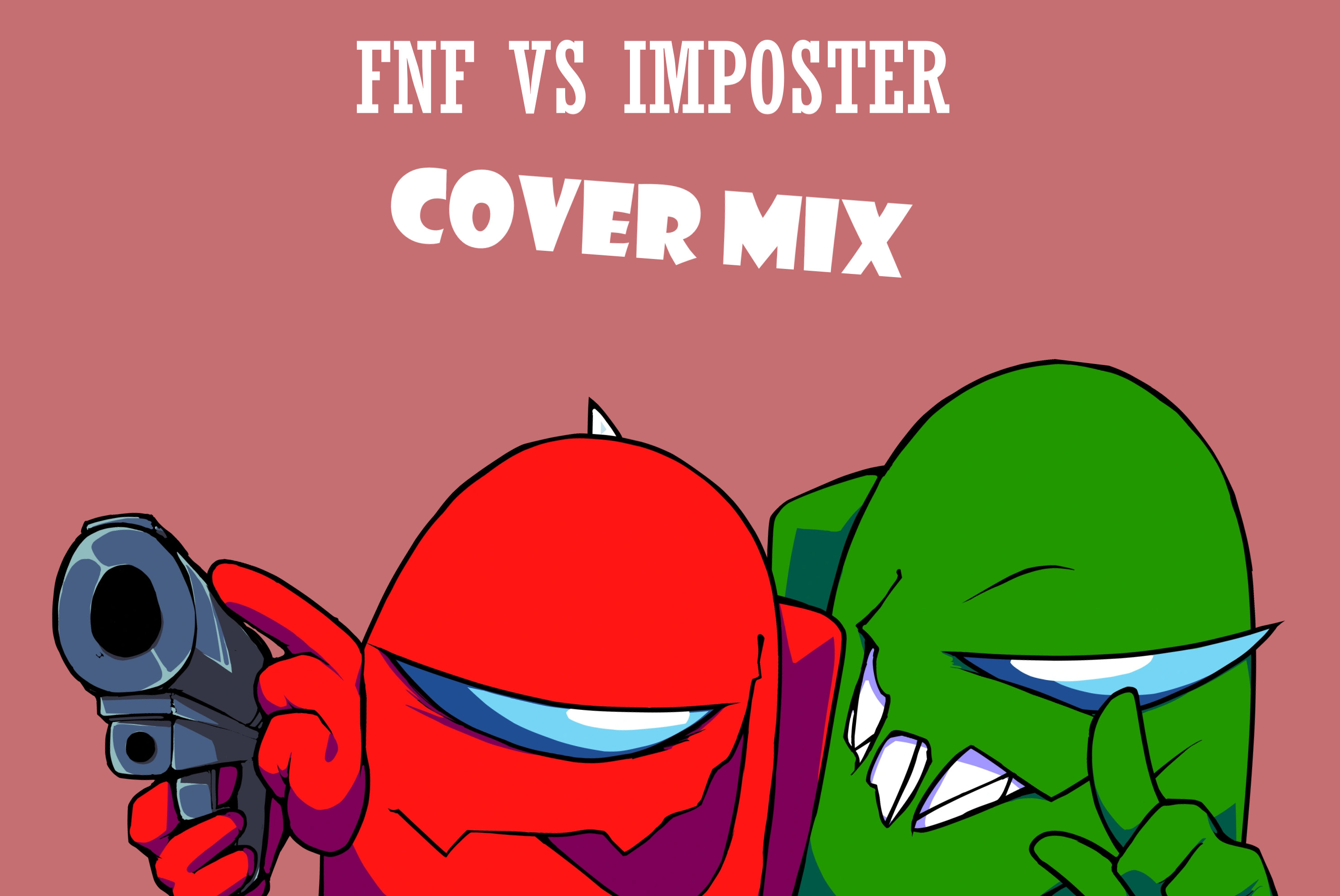 FNF VS IMPOSTER [COVER MIX] Work In Progress for Friday Night Funkin ...