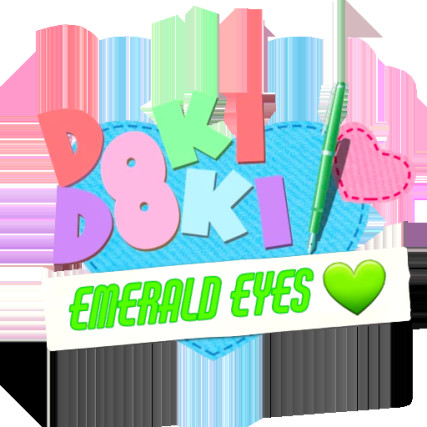 DDLC: Emerald eyes [Doki Doki Literature Club] [Works In Progress]