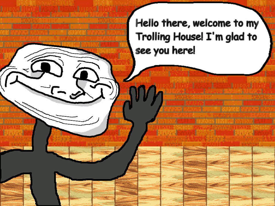 Trollface's Trolling House (OFFICIAL) [Baldi's Basics] [Works In Progress]