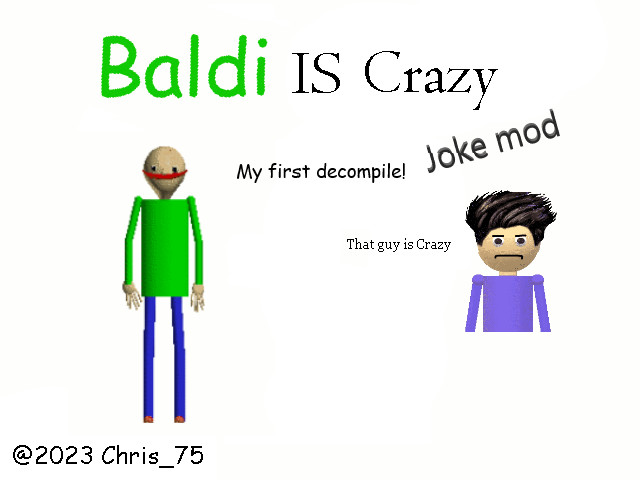 Baldi is Crazy (joke mod) Work In Progress for Baldi's Basics | Baldi ...