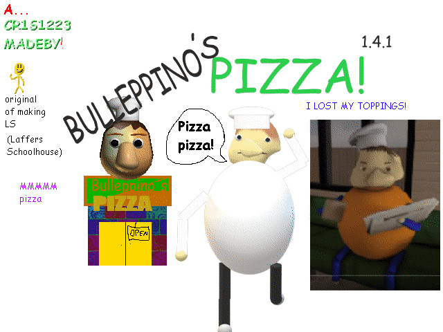Bullepino's pizza! Work In Progress for Baldi's Basics | Baldi Works In ...
