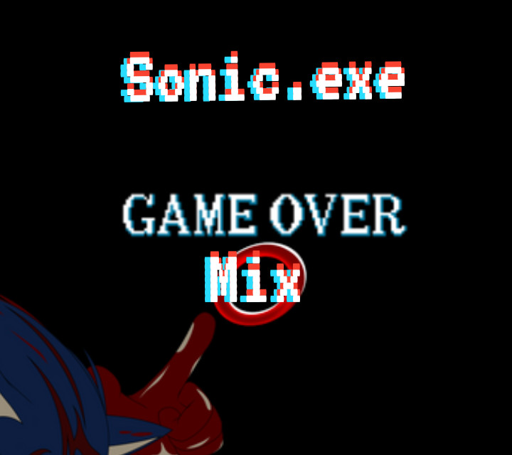 Sonic.exe game over mix Work In Progress for Friday Night Funkin' | FNF ...