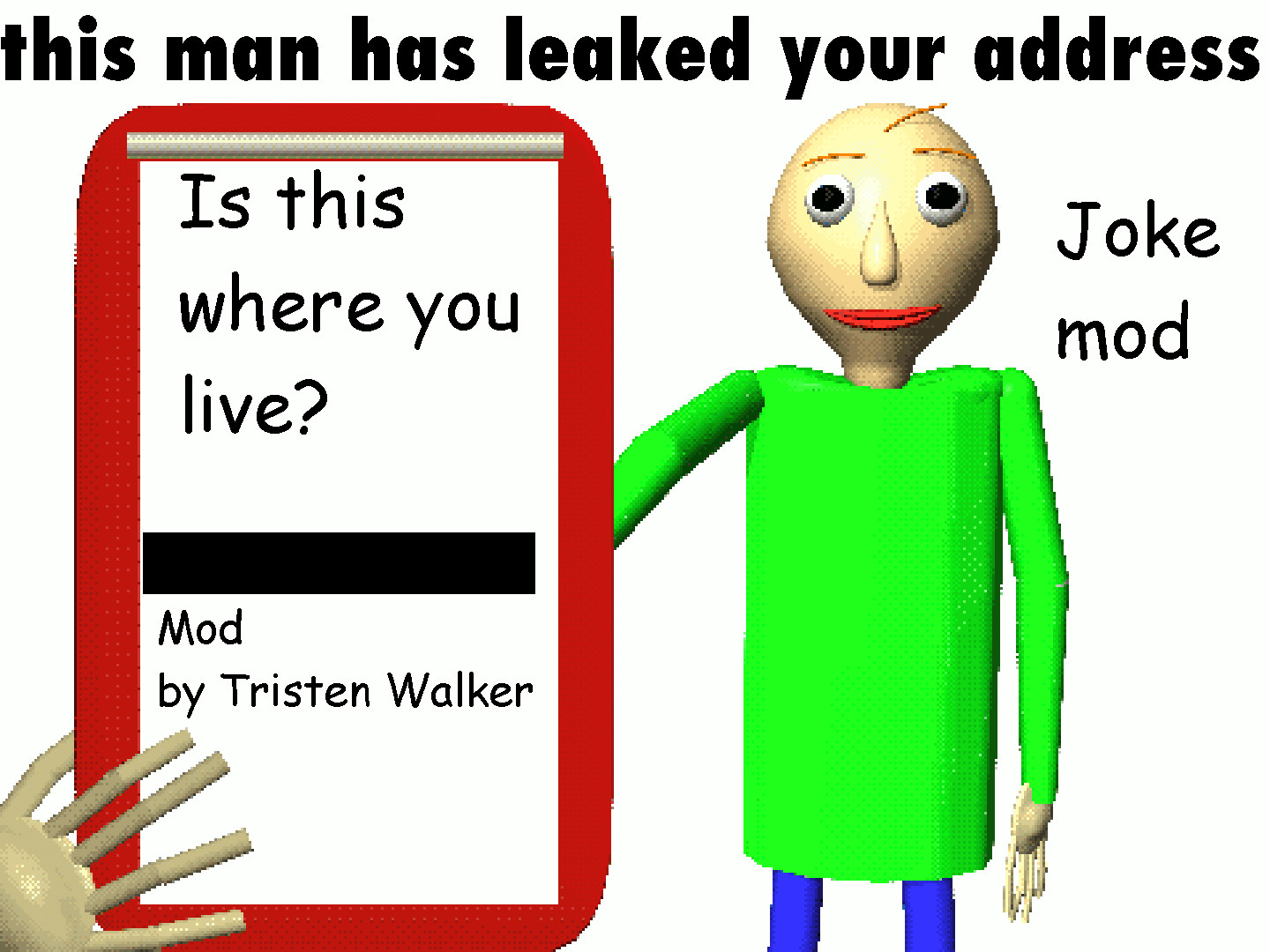 [SENSITIVE CONTENT] Baldi leaks your address (JOKE MOD) Work In ...