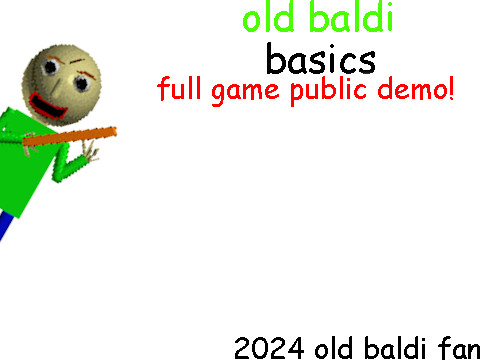 old baldi basics full game public demo Work In Progress for Baldi's Basics | Baldi Works In Progress