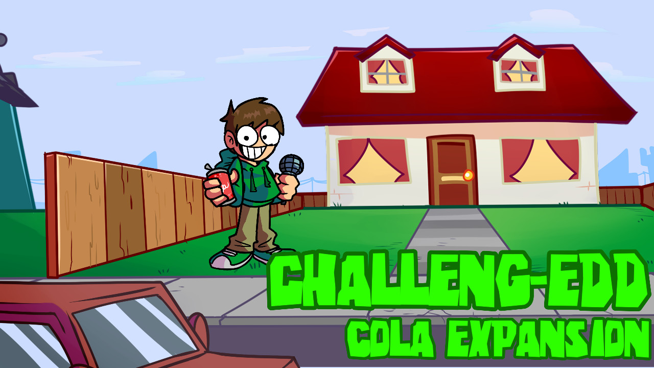 CHALLENG-EDD - COLA EXPANSION Work In Progress for Friday Night Funkin ...