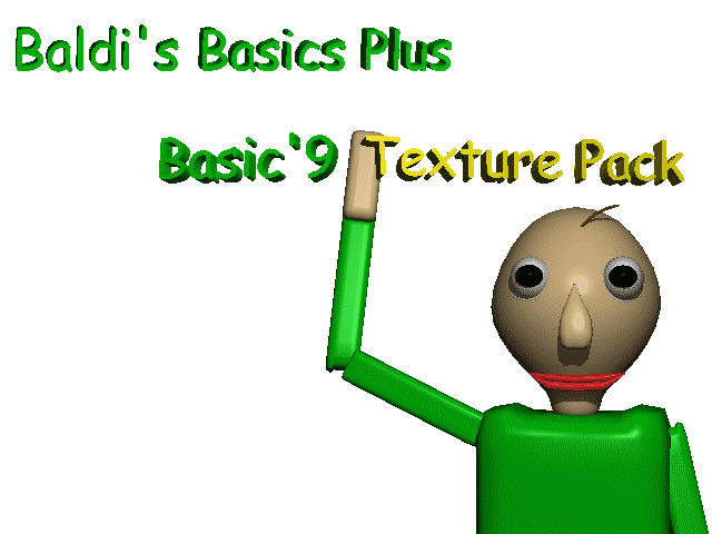 Basic'9 BB+ Texture Pack Work In Progress for Baldi's Basics | Baldi ...