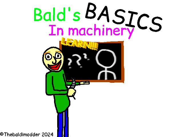 Bald's Basics in machinery Work In Progress for Baldi's Basics | Baldi ...