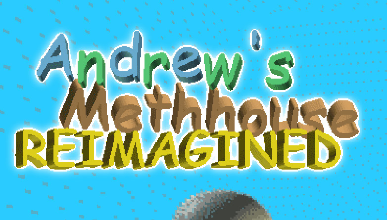 Andrew's Methhouse REIMAGINED WIP page Work In Progress for Baldi's ...