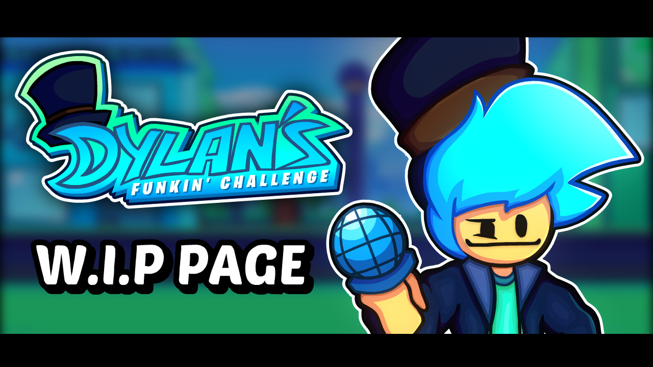 Dylan's Funkin' Challenge - OUT NOW!!!!! Work In Progress for Friday ...
