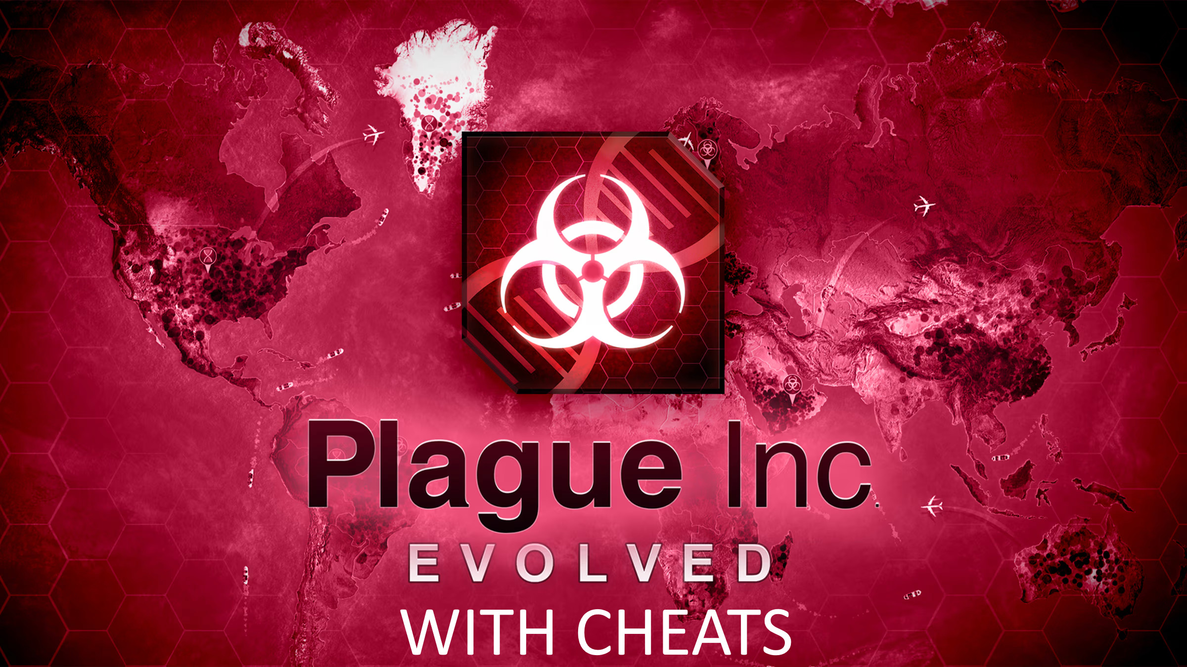 Cheats for Plague Inc: Evolved Work In Progress for Plague Inc Evolved | Unturned Works In Progress