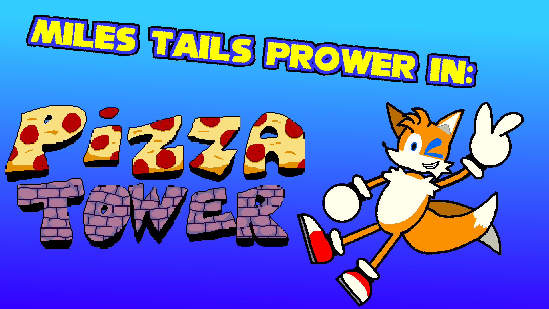 Miles "Tails" Prower in: Pizza Tower! Work In Progress for Pizza Tower ...