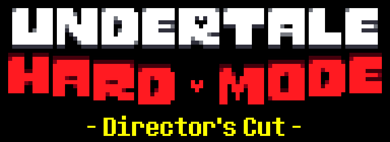 UNDERTALE Hard Mode: Director's Cut Work In Progress for UNDERTALE | UNDERTALE Works In Progress