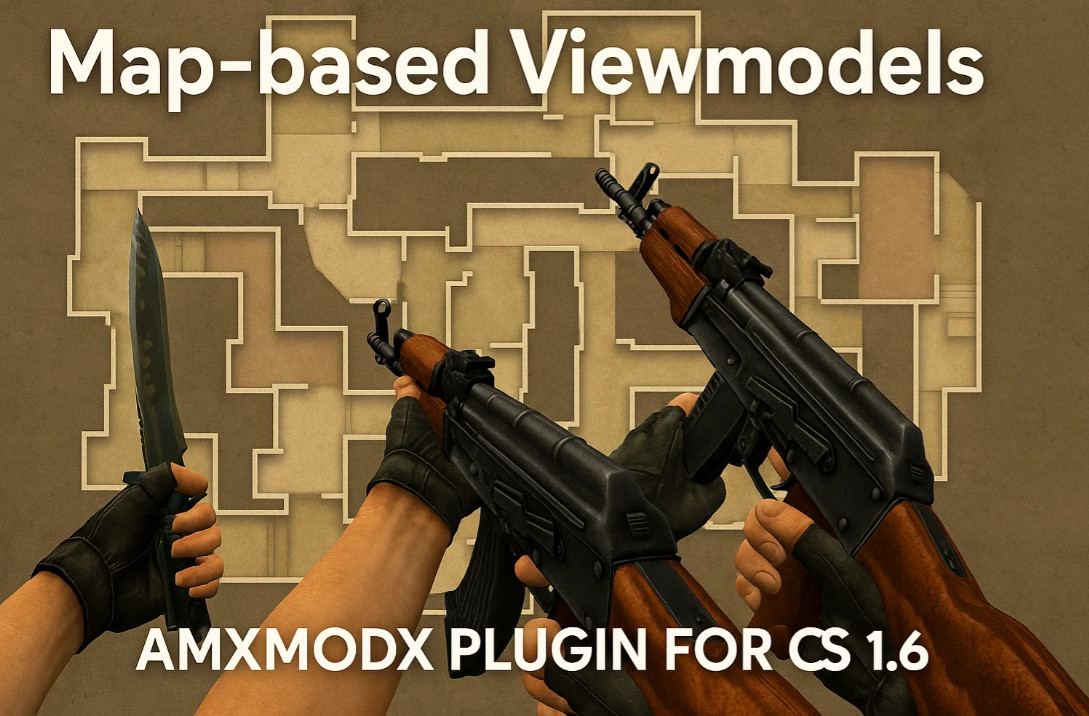 [WIP] Map-based Arm Viewmodels Work In Progress for Counter-Strike 1.6 ...