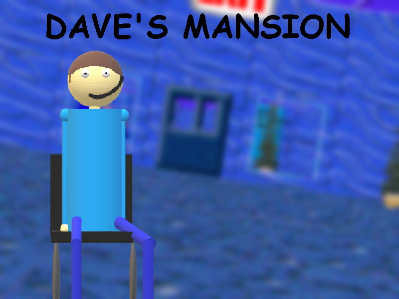 Dave's Mansion Work In Progress for Baldi's Basics | Baldi Works In ...