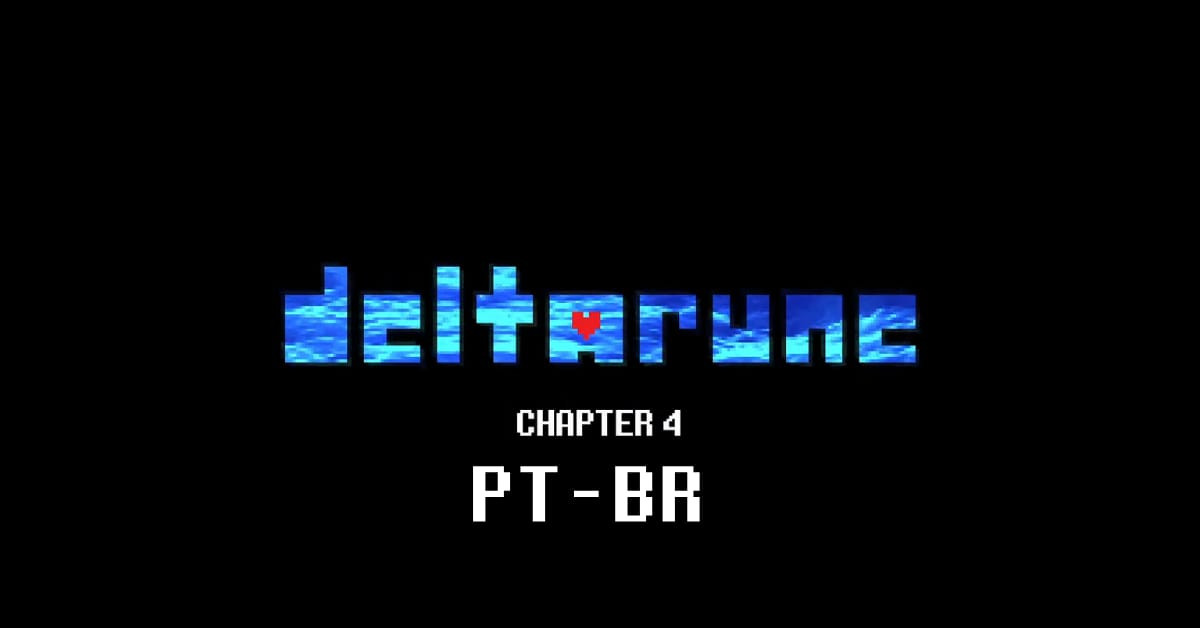 Deltarune Chapter 4 Traduzido PT-BR Work In Progress for Deltarune | DR ...