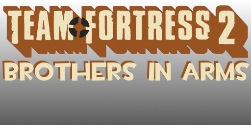 Team Fortress 2: Brothers In Arms Work In Progress for Team Fortress 2 | TF2 Works In Progress
