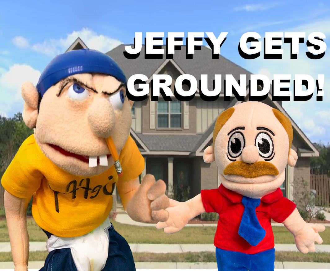 [SENSITIVE CONTENT] Jeffy Gets Grounded! [REUPLOADED] Work In Progress ...