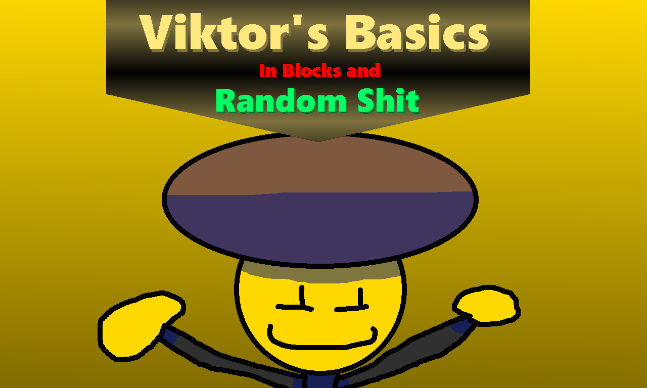[SENSITIVE CONTENT] Viktor's Basics In Blocks And Random Shit Work In ...