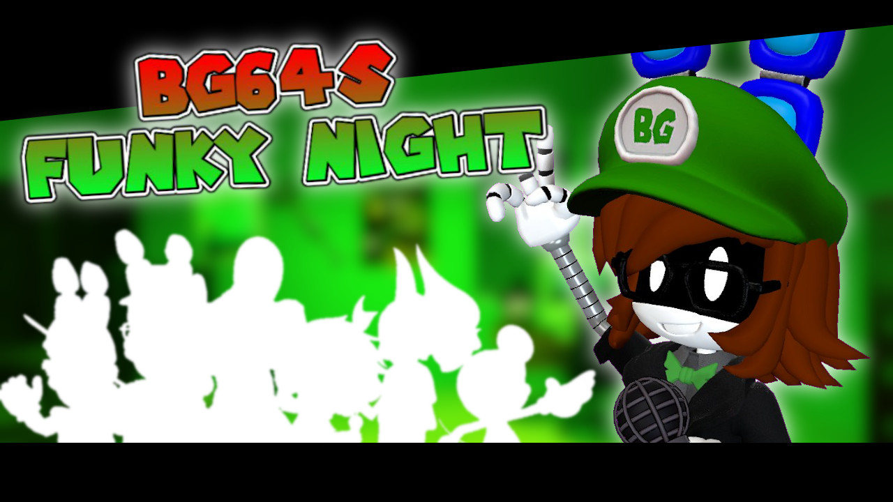 BG64's Funky Night V2! (WORK IN PROGRESS) Work In Progress for Friday ...