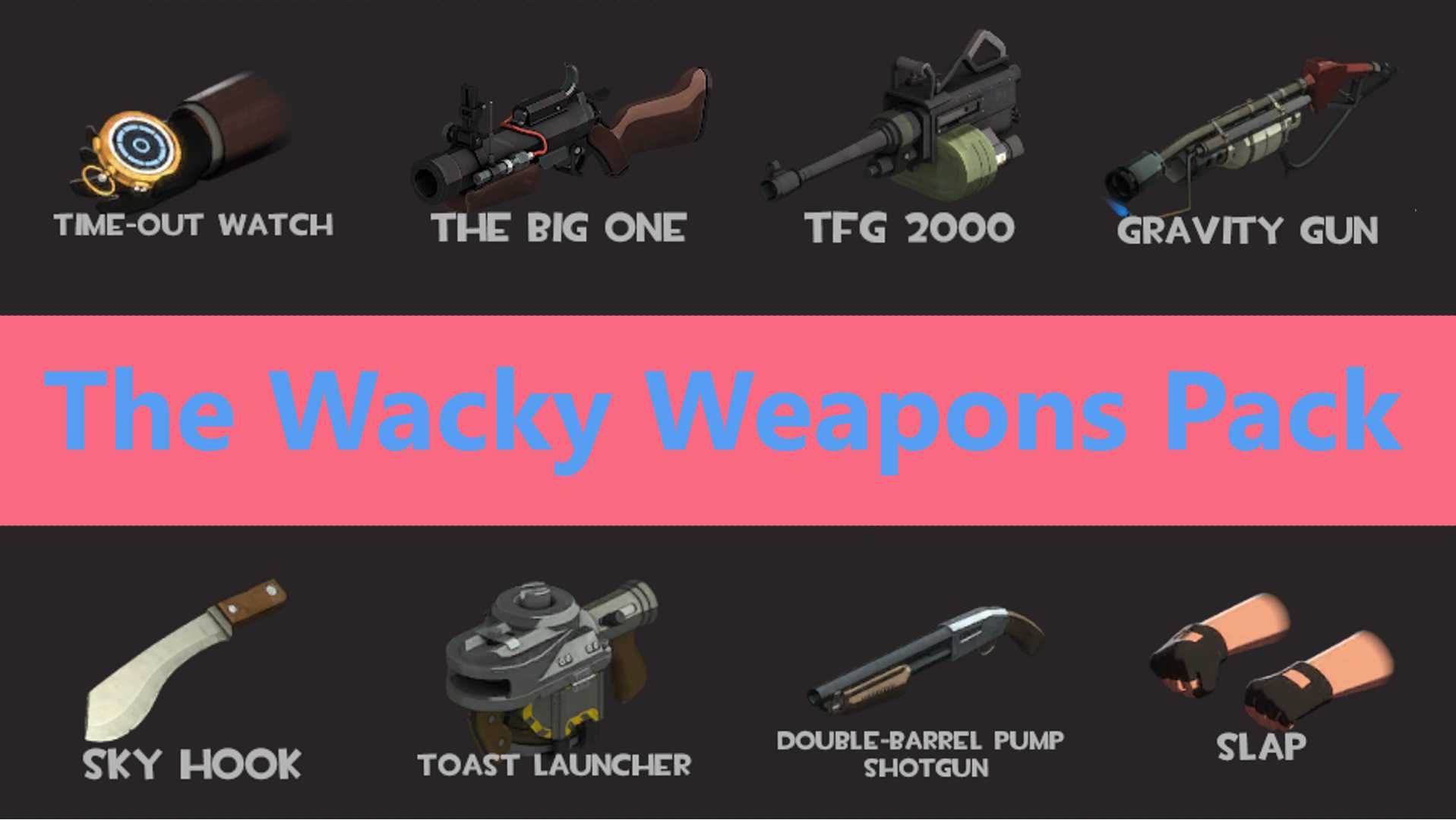 The Wacky Weapons Pack Work In Progress for Team Fortress 2 Classified ...