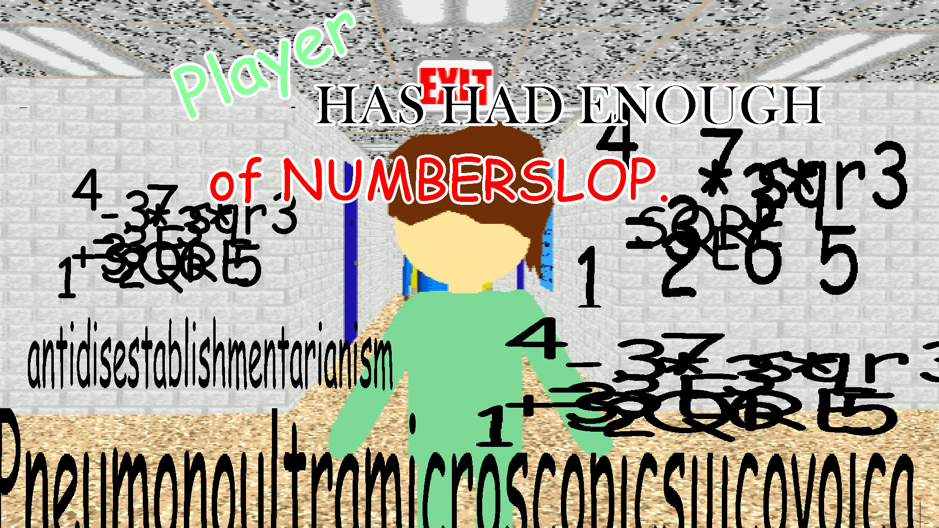 PLAYER HAS HAD ENOUGH OF NUMBERSLOP Work In Progress for Baldi's Basics ...